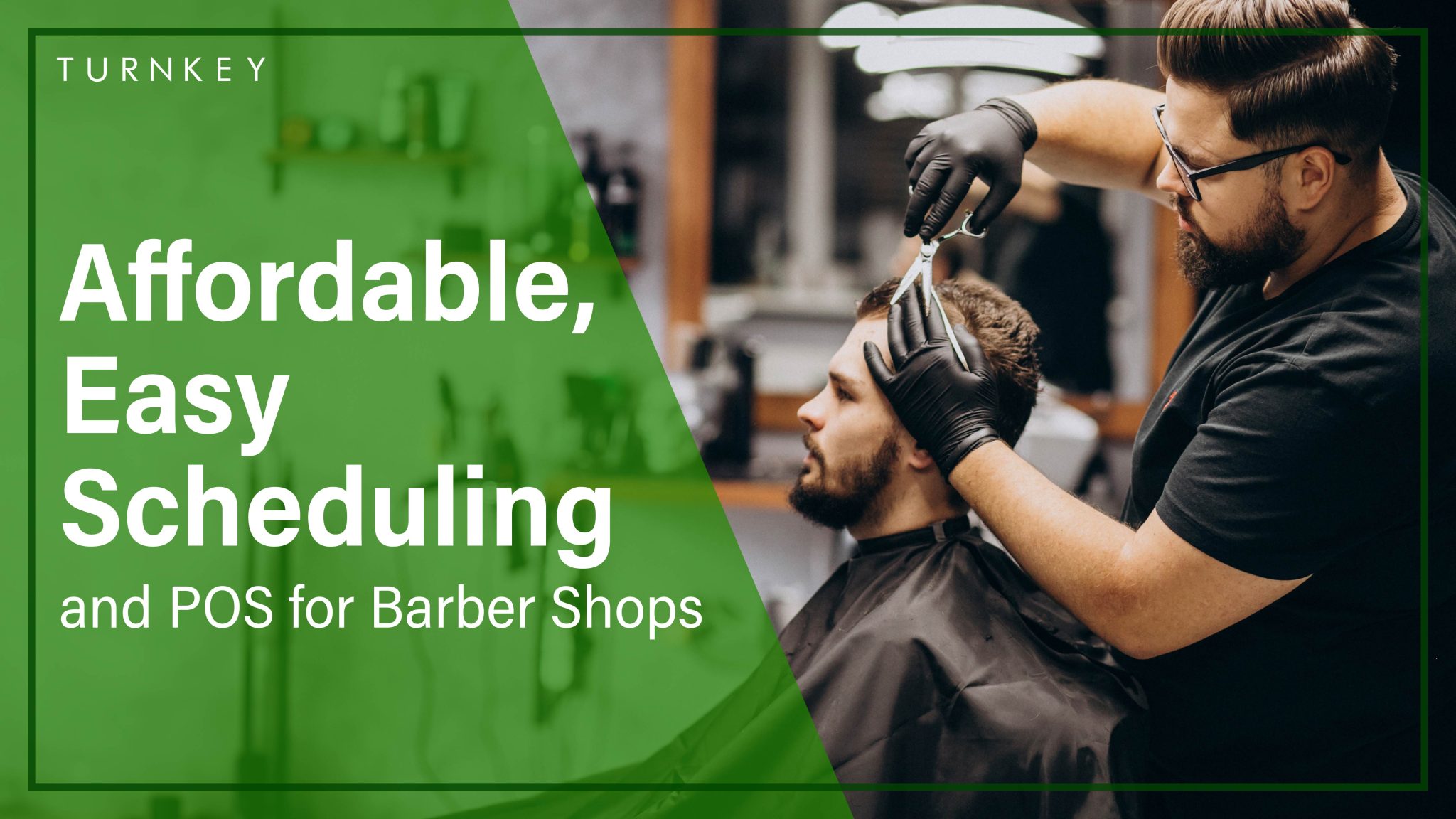 Affordable, Easy Scheduling and POS for Barber Shops - Turnkey