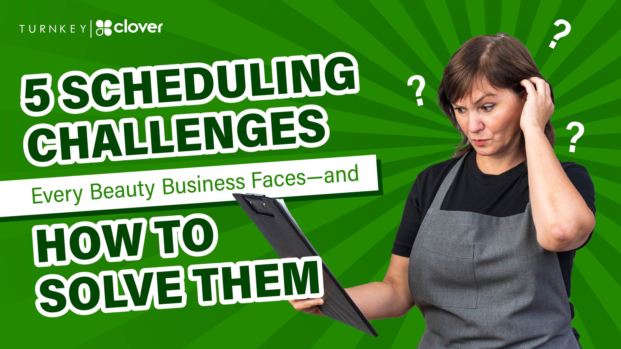Overcoming Scheduling Challenges in Beauty Businesses - Turnkey